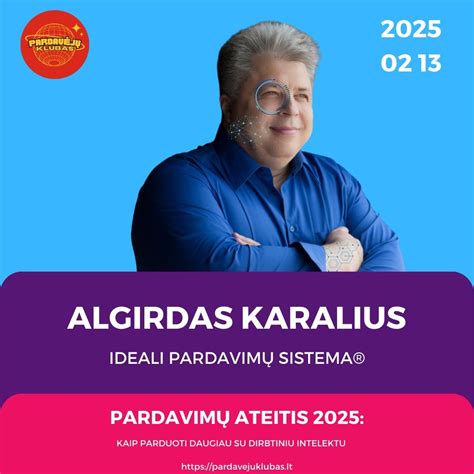 Algirdas Karalius PardavimŲ Ateitis 2025 Seminare Pristatys Visiškai Naują Temą Ideali PardavimŲ