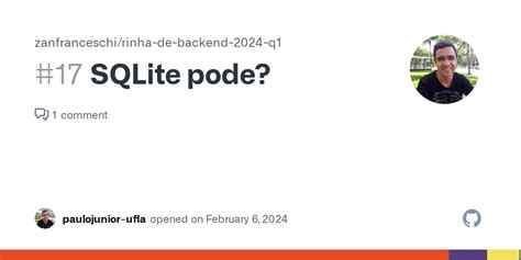 sqlite pode · issue 17 · zanfranceschi rinha de backend 2024 q1 · github