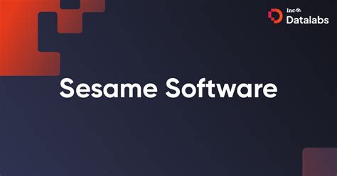 Sesame Software An Enterprise Tech Funded Company Based Out Of Santa Clara