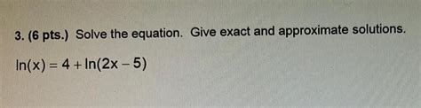 [answered] 3 6 Pts Solve The Equation Give Exact And Approximate Kunduz