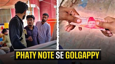 Phaty Note Se Kaisy Golgappy Khaye😱 Youtube