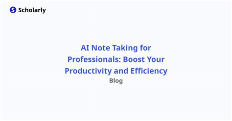 Ai Note Taking For Professionals Boost Your Productivity And