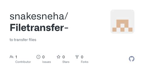 GitHub Snakesneha Filetransfer To Transfer Files