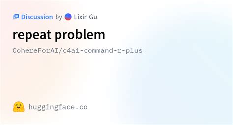 Cohereforaic4ai Command R Plus · Repeat Problem