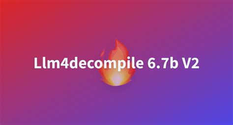 llm4decompile 6 7b v2 a hugging face space by ejschwartz