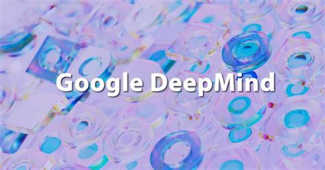 Google DeepMind Bringing Together Google Research Brain Team And DeepMind