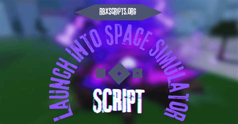 Launch Into Space Simulator Script Rbx Scripts