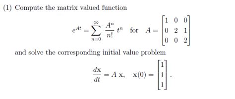 solved compute the matrix valued function e at