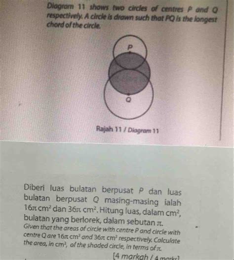 Solved: Diagram 11 shows two circles of centres P and Q respectively. A circle is drawn such ...