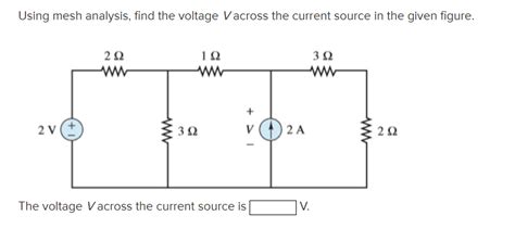 solved using mesh analysis find the voltage v across the