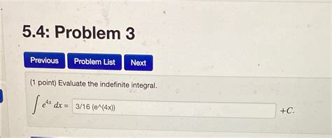 Solved 5 4 Problem 3 1 ﻿point ﻿evaluate The Indefinite