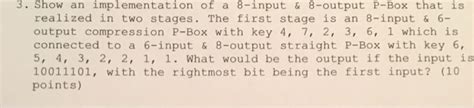 Solved 3 Show An Implementation Of A 8 Input 8 Output Chegg Com