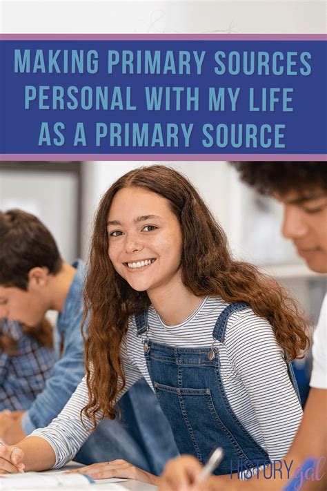 Making Primary Sources Personal With My Life As A Primary Source History Gal