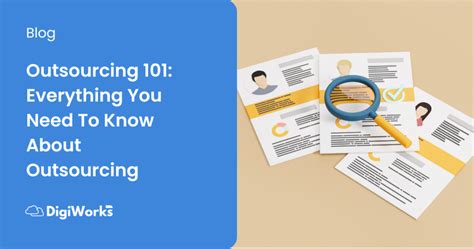 Outsourcing 101 Everything You Need To Know About Outsourcing