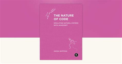 The Nature Of Code By Daniel Shiffman 9781718503700