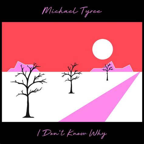 Michael Tyree Songs Events And Music Stats