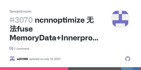 Ncnnoptimize 无法fuse Memorydatainnerproductbinaryop 并输出createcustomlayer Memorydata · Issue