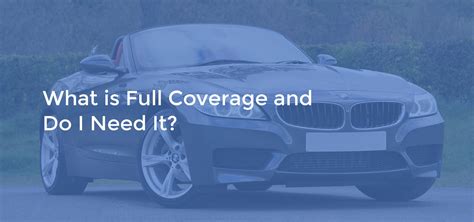 What Is Full Coverage And Do I Need It Atlas Insurance Brokers Rochester Mn