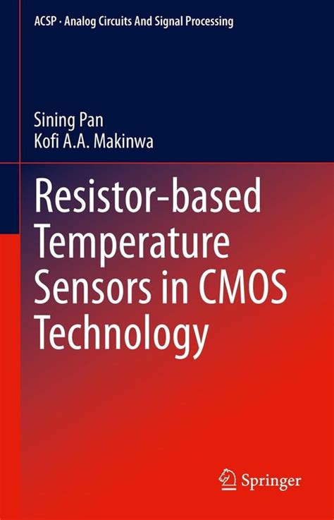 Analog Circuits And Signal Processing Resistor Based Temperature Sensors In Cmos