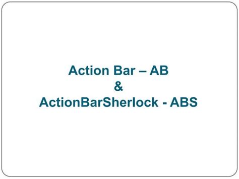 Action Bar Sherlock Tutorial Ppt