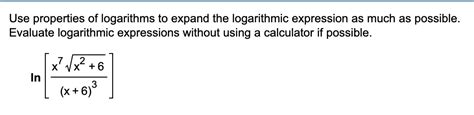 Solved Use Properties Of Logarithms To Expand The Chegg Com
