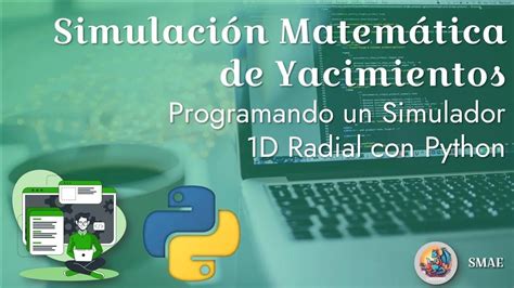 Programando Un Simulador Radial 1d Con Python Smy