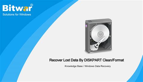 Full Recovery How To Recover Lost Data By DISKPART Clean Format Bitwarsoft