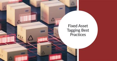 Best Practices For Fixed Asset Tagging Innovative Approaches