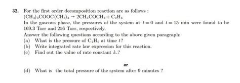 32 For The First Order Decomposition Reaction Are As Follows Ch3 3 C