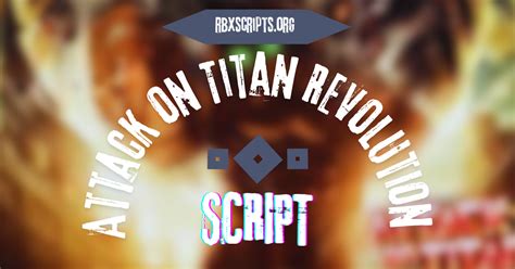 Attack On Titan Revolution Script Rbx Scripts