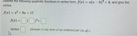 solved rewrite the following quadratic functions in vertex