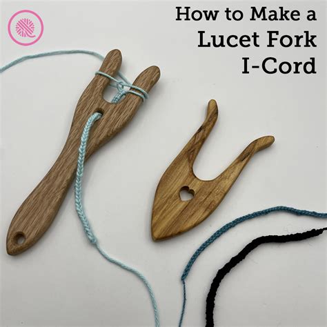 How To Make A Lucet Fork I Cord Goodknit Kisses