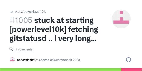 Stuck At Starting Powerlevel10k Fetching Gitstatusd Very Long Time And Eventually Fails