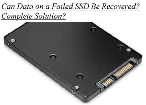 Can Data On A Failed Ssd Be Recovered Complete Solution
