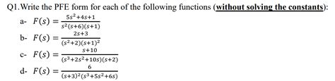solved q1 write the pfe form for each of the following
