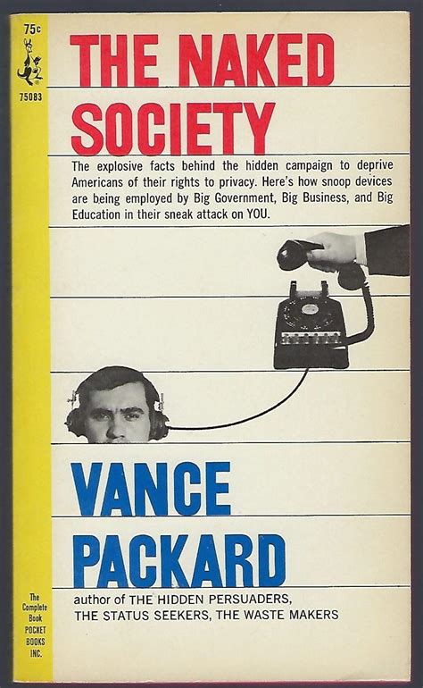 The Naked Society The Explosive Facts Behind The Hidden Campaign To Deprive Americans Of Their