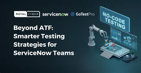 Automated Test Framework Simplify Servicenow Testing