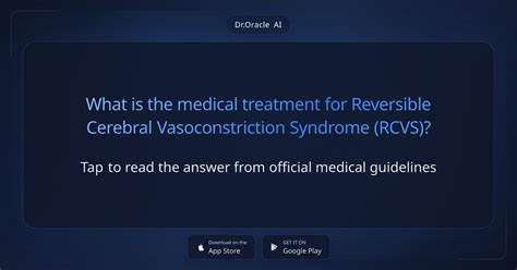 What Is The Medical Treatment For Reversible Cerebral Vasoconstriction