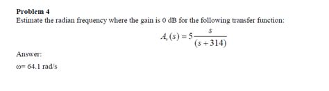 Solved Problem 4 Estimate The Radian Frequency Where The