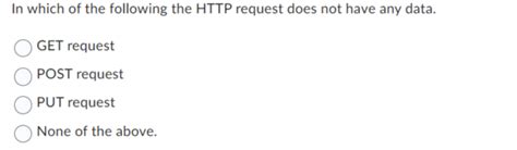 Solved In Which Of The Following The Request Does Not