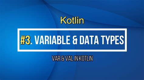 3# Var and Val Variables & Data Types in Kotlin - YouTube