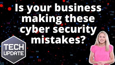 Common Cyber Security Mistakes Myriad Technologies Managed IT