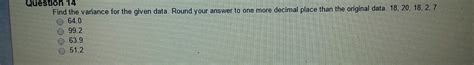 Solved Find The Variance For The Given Data Round Your Chegg