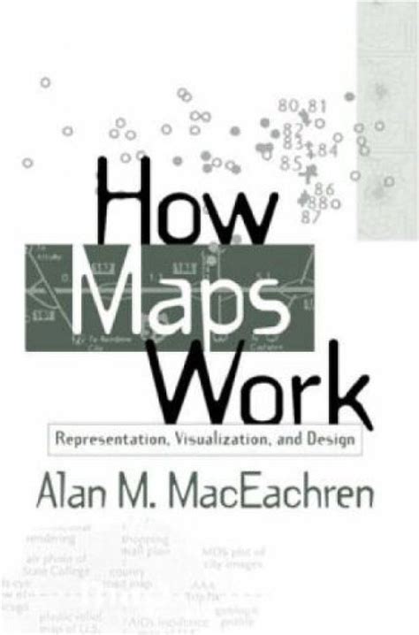 How Maps Work Representation Visualization And Design Nhbs Academic And Professional Books