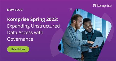 Expanding Unstructured Data Access With Governance Komprise