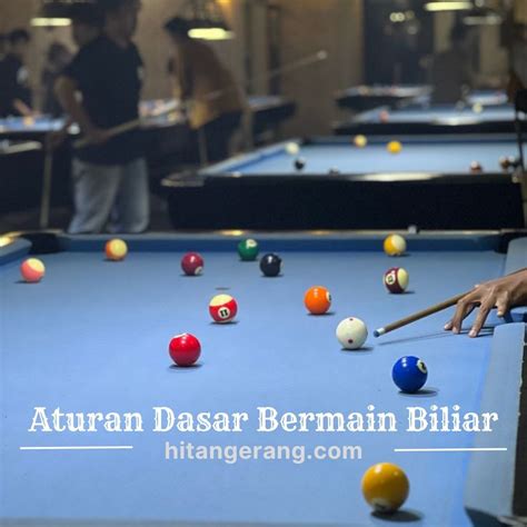 Aturan Dasar Bermain Biliar Yang Harus Diketahui Pemula
