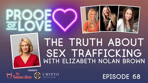 The Truth About Sex Trafficking With Elizabeth Nolan Brown Proof Of Love
