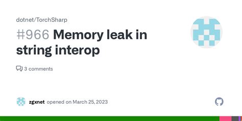 Memory Leak In String Interop · Issue 966 · Dotnettorchsharp · Github