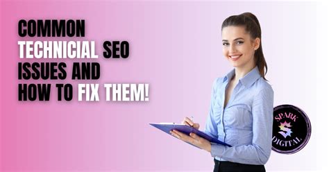 6 Common Technical Seo Issues And How To Fix Them Spark Digital