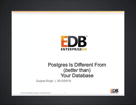 Gurjeet Singh How Postgres Is Different From Better Tha Your Rdbms Postgres Open Ppt